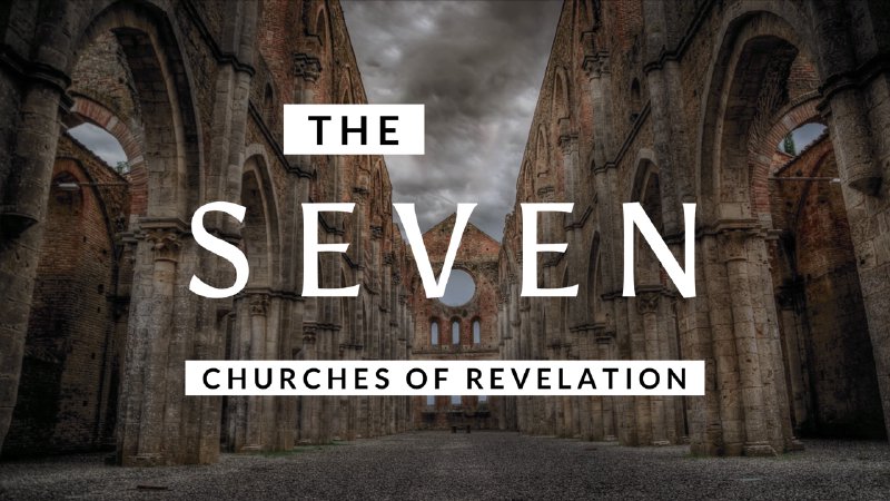 The Seven Churches of Revelation | LifePoint Bible Church
