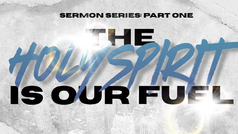 The Holy Spirit is Our Fuel! | WE ARE ONE CHRISTIAN FELLOWSHIP