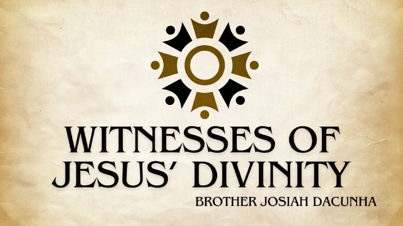 Witnesses of Jesus' Divinity | Bible Baptist Church - CA