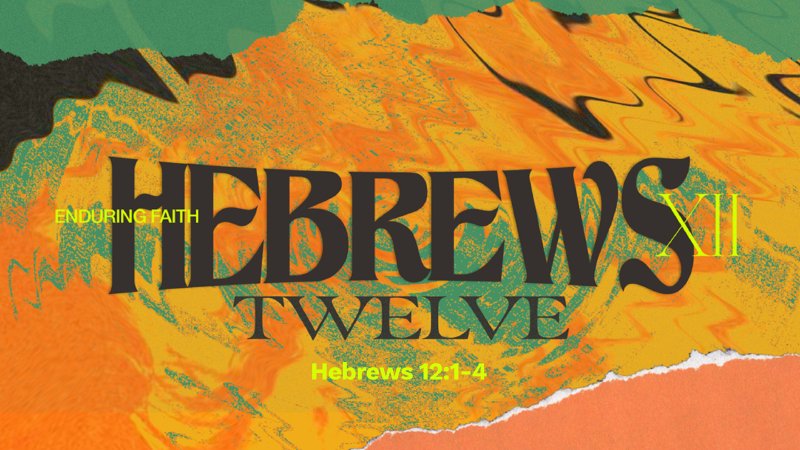 Hebrews - Enduring Faith | First Baptist Sevierville