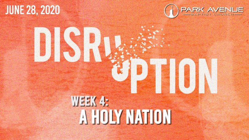 A Holy Nation | Park Avenue Baptist Church