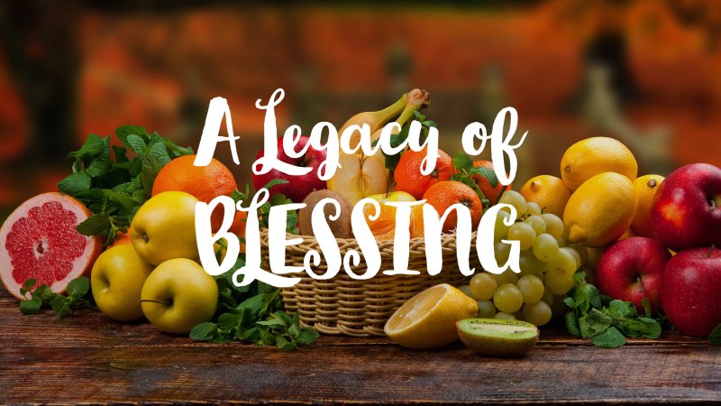 A Legacy of Blessing, Part 1 | Man O War Church