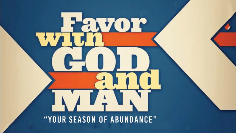 Favor with God and man | FCF World Outreach
