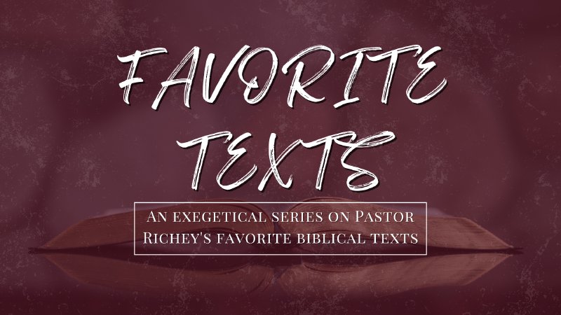 Favorite Texts Series | Pisgah Baptist Church