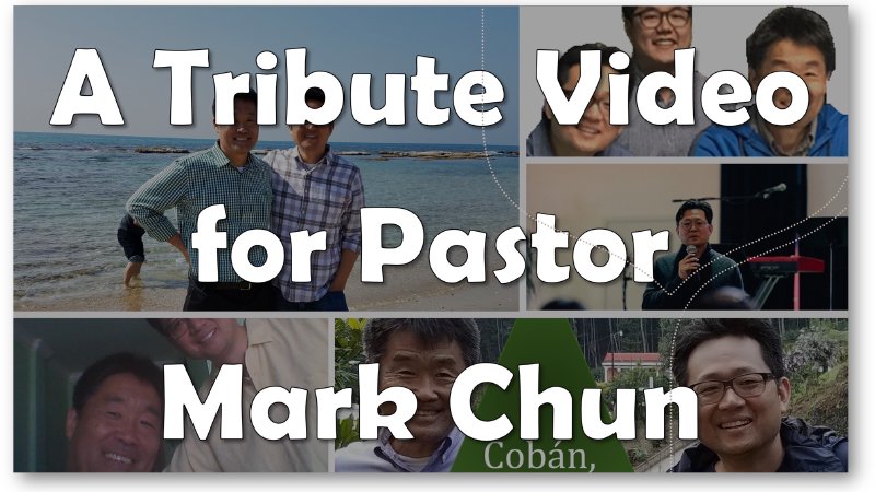A Tribute Video for Pastor Mark Chun | Acts Ministries International