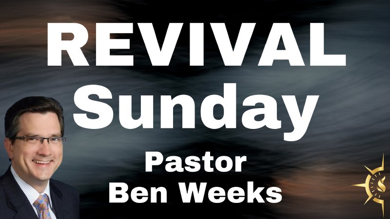 Revival Sunday -Pastor Ben Weeks | The North State Pentecostals