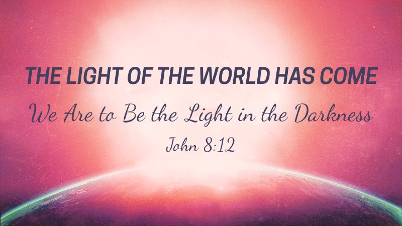 The Light of the World Has Come | Transformation Prayer Network
