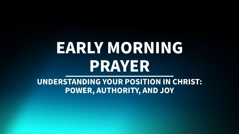 Understanding Your Position in Christ: Power, Authority, and Joy | The ...