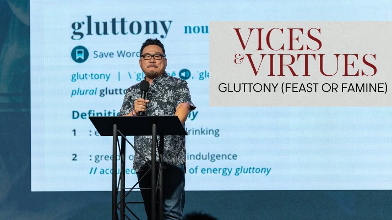 Gluttony (Feast of Famine) | NewStory Church