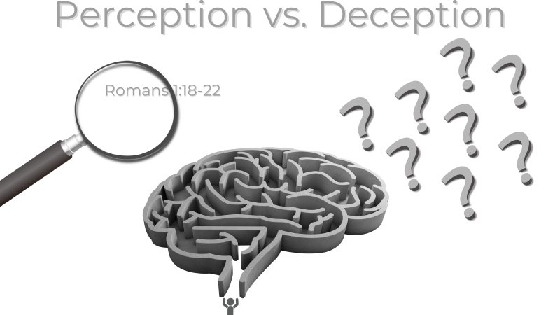 Perception vs. Deception | Milford Bible Church