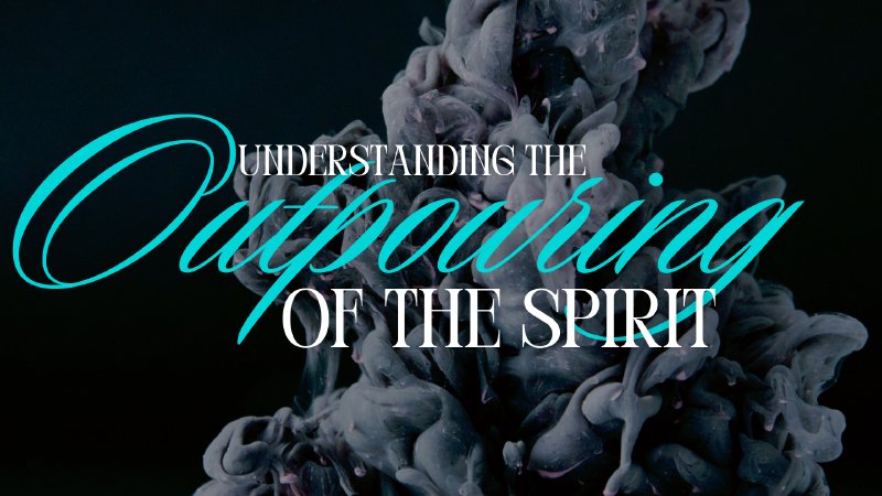 Understanding the Outpouring of the Spirit | Arise Church Deland