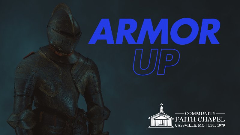 Armor Up | Community Faith Chapel