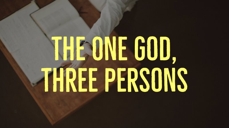 33. One God, Three Persons | Cornerstone Church Orlando