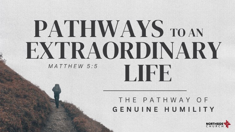 The Pathway of Genuine Humility | Northside Church - Jackson, TN