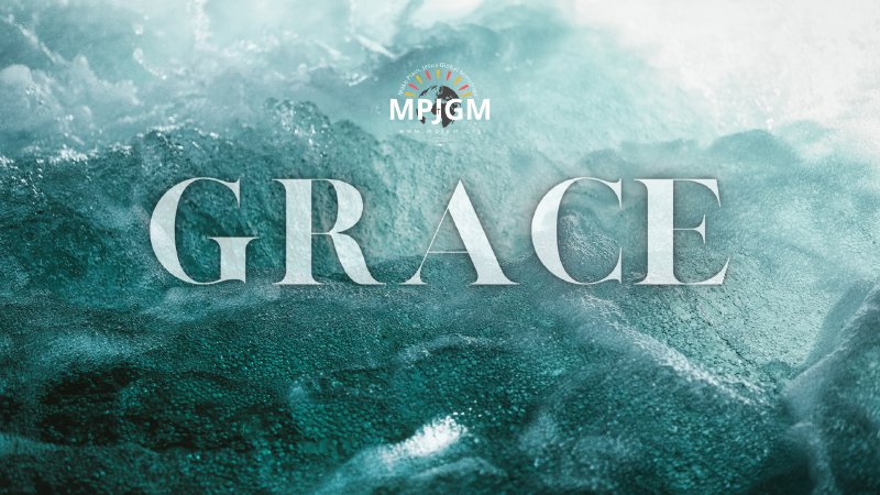 Grace Part 1 Make Plain Jesus Global Ministries