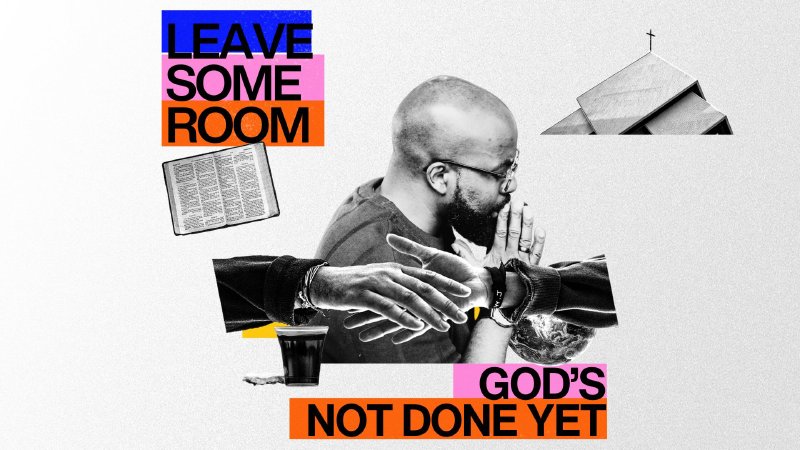 Leave Some Room: God's Not Finished | Extraordinary Church