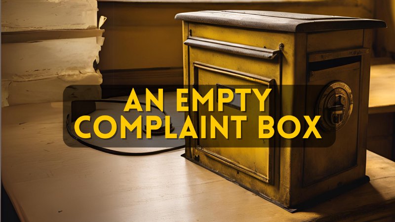 An Empty Complaint Box | Nebo Crossing Church