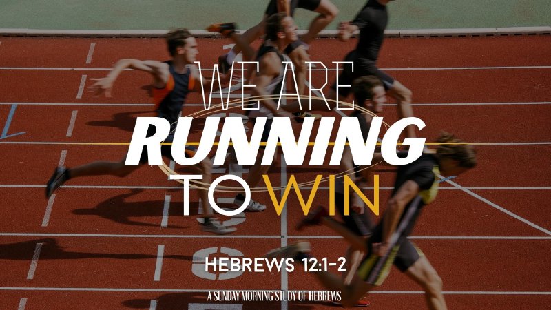 "We Are Running To Win" Hebrews 12:1-2 | Calvary Chapel Rockford