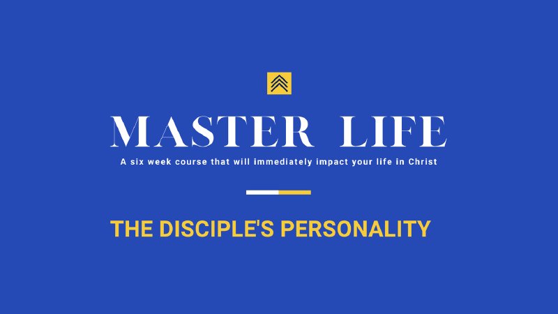 Master Life - The Disciple's Personality Week 2 | EFDC - Knightdale