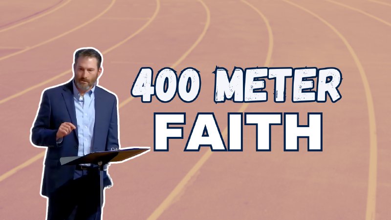 400 Meter Faith | Leander Church of Christ