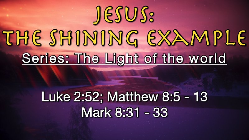 Jesus: The Shining Example | First Baptist Church Pinson