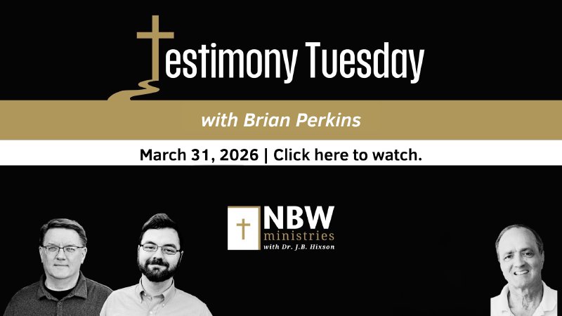 1479. Testimony Tuesday with Brian Perkins | NBW Ministries