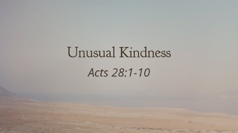Unusual Kindness | Grace Bible Church of Dillon