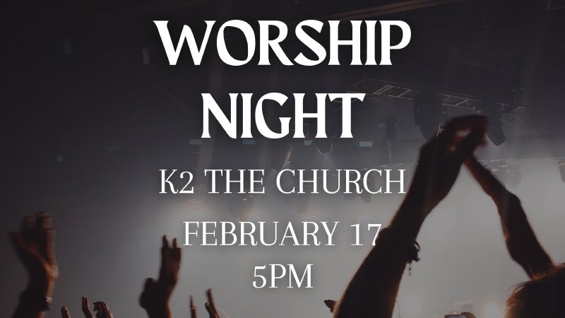 K2 Worship Night | K2 the Church
