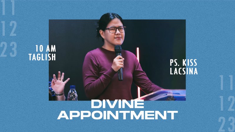 DIVINE APPOINTMENT | River of God Ortigas