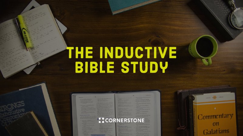 The Inductive Bible Study | Cornerstone Church Orlando