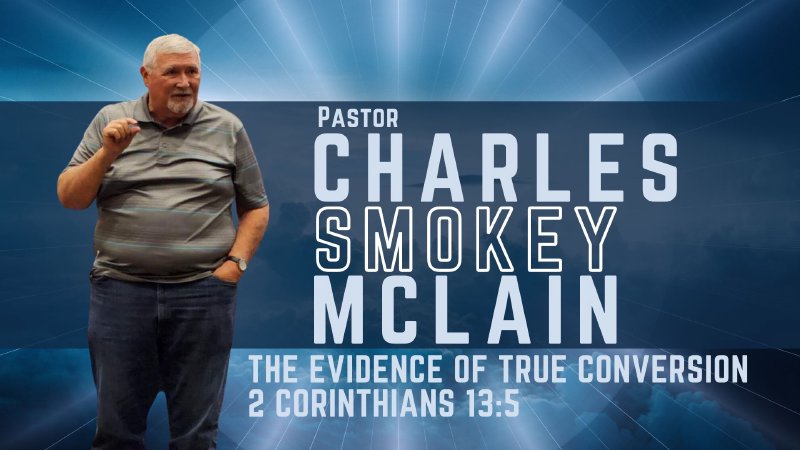 The Evidence of True Conversion | Cornerstone Baptist Church - Williston