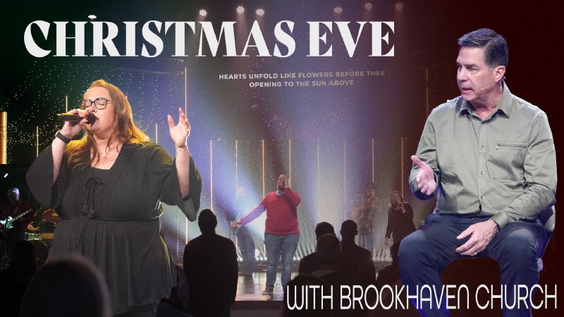 Brookhaven Church Livestream Christmas Eve | Brookhaven Church