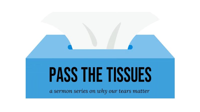 Pass the Tissues | Mayflower Congregational UCC Church