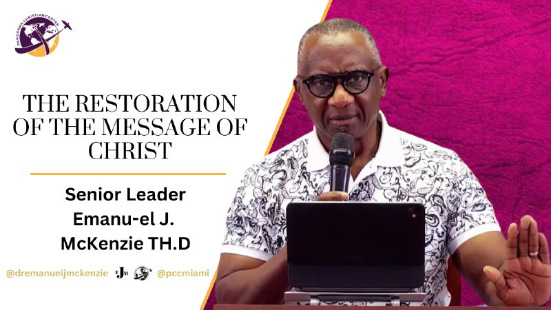 The Restoration of The Message of Christ | Panorama Christian Center