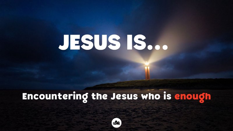 Jesus is... | Westlife Church