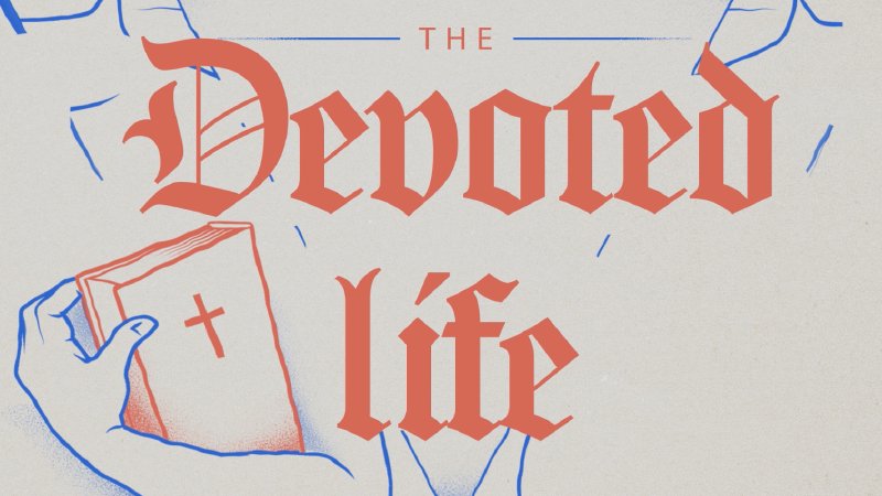 The Devoted Life | Thrive Community Church