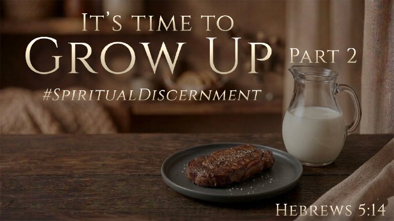 Time To Grow Up- Part 2 | Calvary Chapel Racine