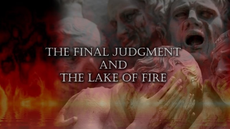 The Final Judgment & Lake of Fire | LifePoint Bible Church - BRR Ministry