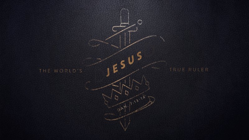 The World's True Ruler | Milford Bible Church