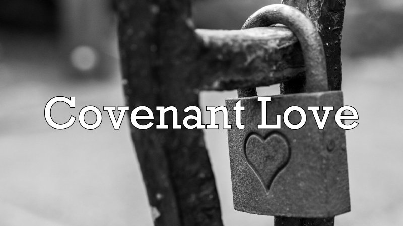 Covenant Love | Rhema Christian Center