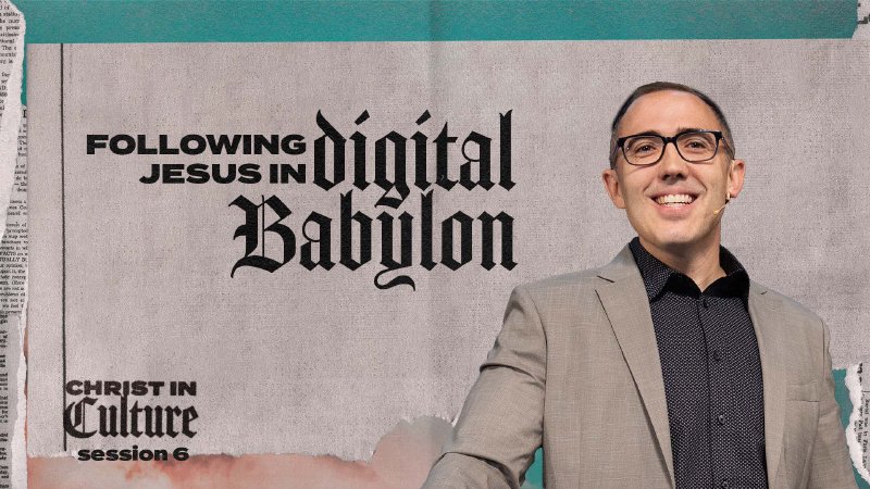 Following Jesus in Digital Babylon | Northwest Foursquare Church