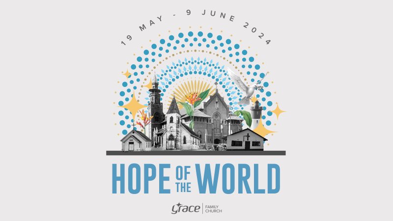 Hope of the World | Umhlanga | Grace Family Church