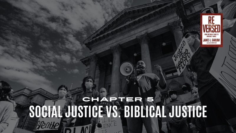 CH 5: Social Justice vs. Biblical Justice | Well Versed