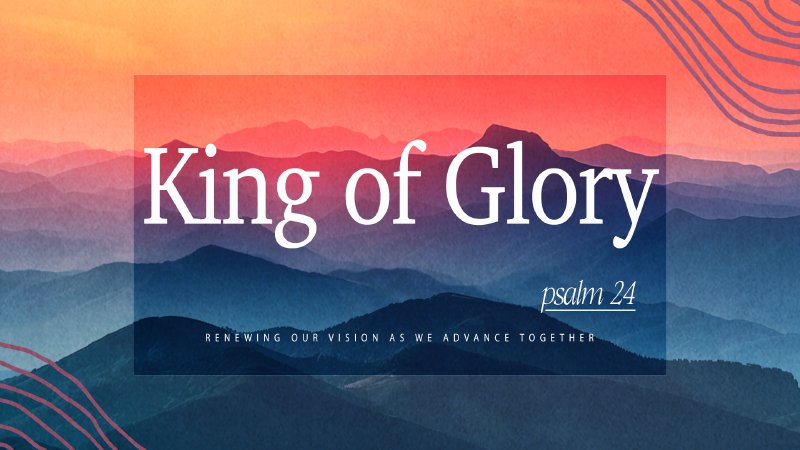 King of Glory (Psalm 24) | Crosspoint Community Church - TX