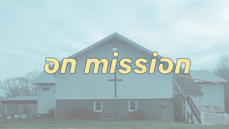 Mission GHBC | Gallup Hill Baptist Church