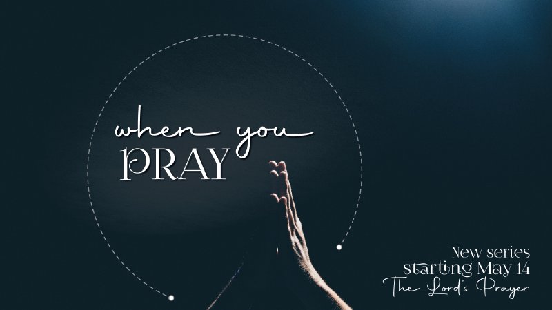 When You Pray | Thornapple Covenant Church