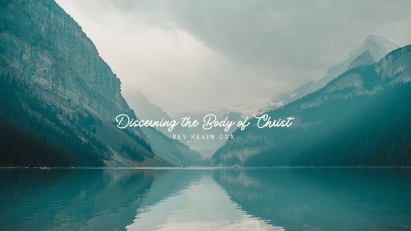 Discerning the Body of Christ | The Family Church