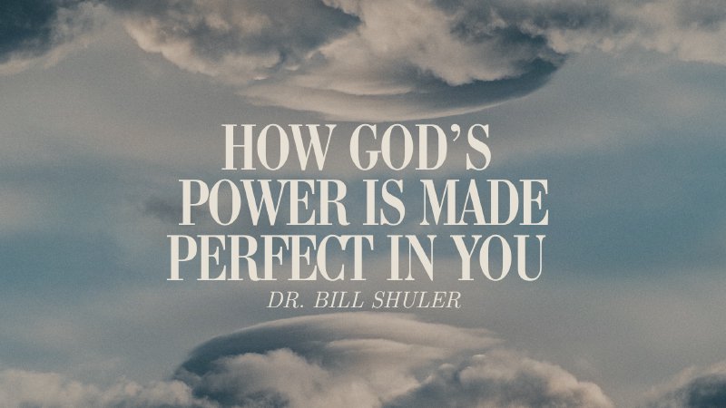 How God's Power is Made Perfect in You | Capital Life Church ...