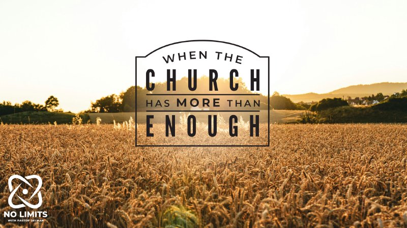 When The Church Has More Than Enough | No Limits With Pastor Delman