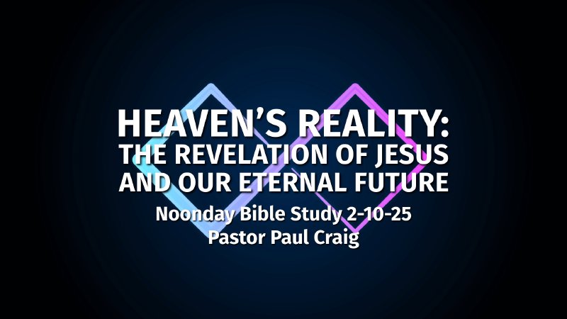 Heaven’s Reality: The Revelation of Jesus and Our Eternal Future | The ...